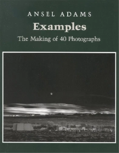 ANSEL ADAMS EXAMPLES: The Making Of 40 Photographs (Poche) EUR 65,91 ...