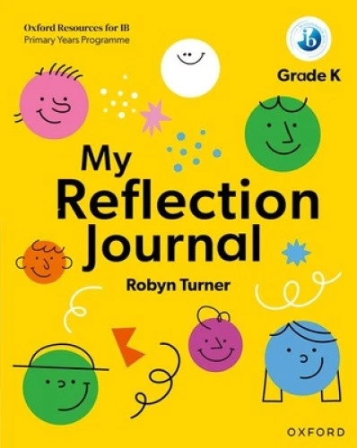 OXFORD RESOURCES FOR IB PYP: My Reflection Journal Kindergarten by Robyn Turner EUR 23,02 ...