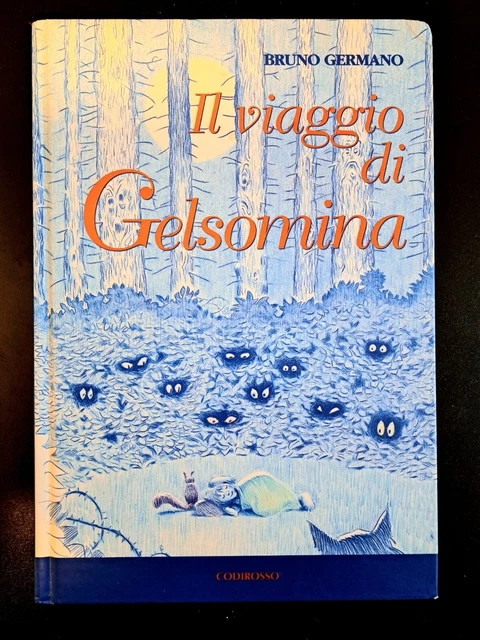 BRUNO GERMANO, IL Viaggio di Gelsomina, Codirosso 1997 Illustrato EUR 30,00 - PicClick DE