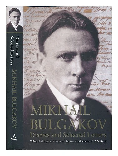 BULGAKOV, MIKHAIL (1891-1940) Mikhail Bulgakov : diaries and selected ...