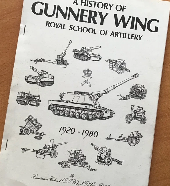 ORIGINAL BRITISH MILITARY History Book: Gunnery Wing, Royal School Of ...