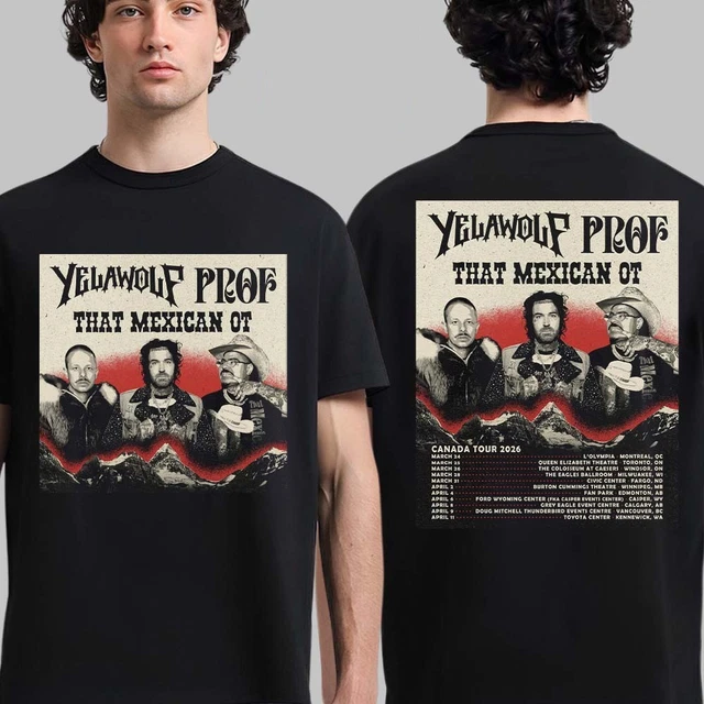 YELAWOLF PROF THAT Mexican OT Canada Tour 2026 Concert T-Shirt £6.34 ...