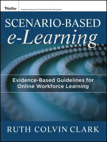 SCENARIO-BASED E-LEARNING BY Ruth Colvin Clark EUR 66,64 - PicClick IT