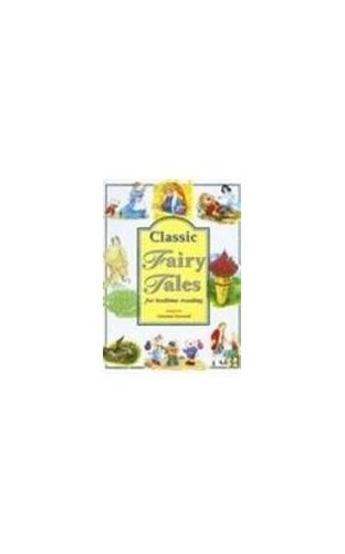 Classic Fairy Tales By Deverell Christine Adapted By Book The