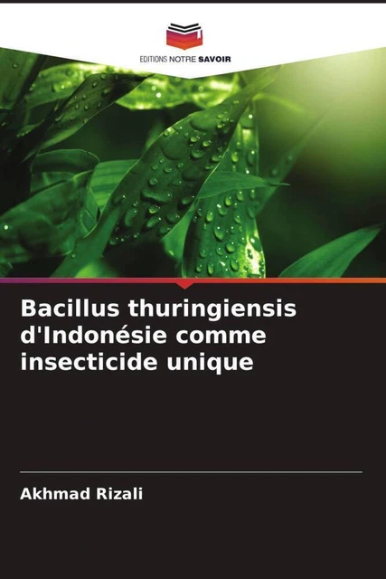 AKHMAD RIZALI | Bacillus thuringiensis d'Indonésie comme insecticide ...
