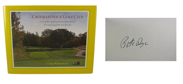 HISTORY OF CROOKED Stick Golf Club Carmel Indiana 1st ED SIGNED by Pete ...