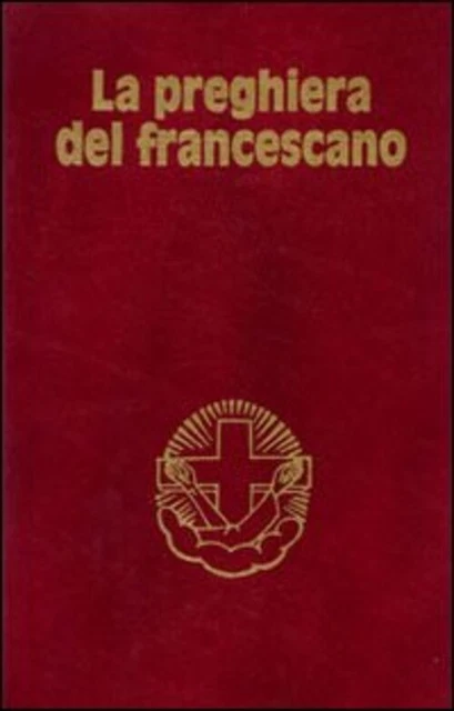 PREGHIERA DEL FRANCESCANO (La) Ordine Francescano Secolare (C EUR 12,00 ...