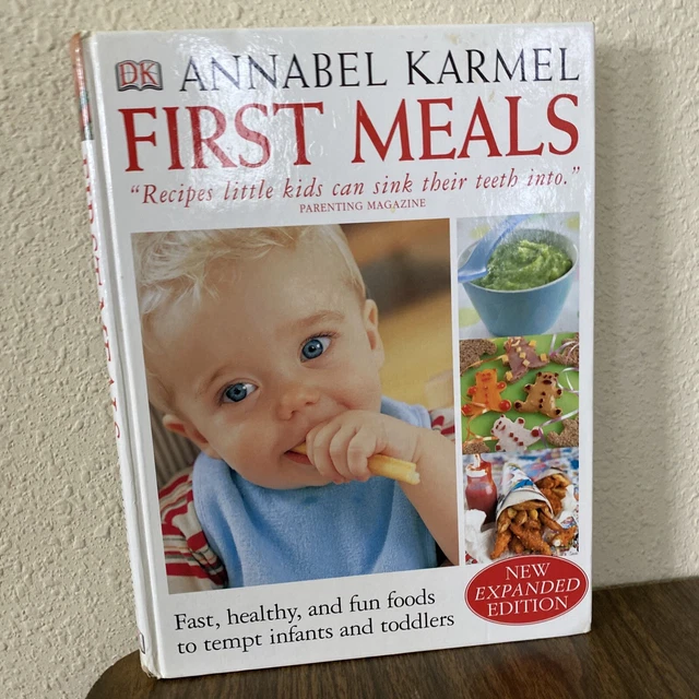 FIRST MEALS REVISED Annabel Karmel 2004 Recipes For Infants And ...