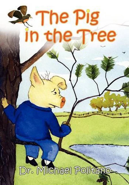 THE PIG IN the Tree by Michael Politano (English) Paperback Book $27.82 ...