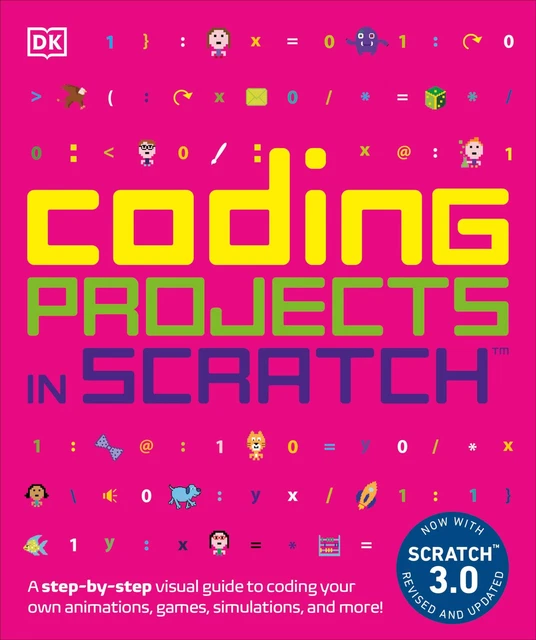 CODING PROJECTS IN Scratch: A Step-by-Step Visual Guide to Coding Your ...