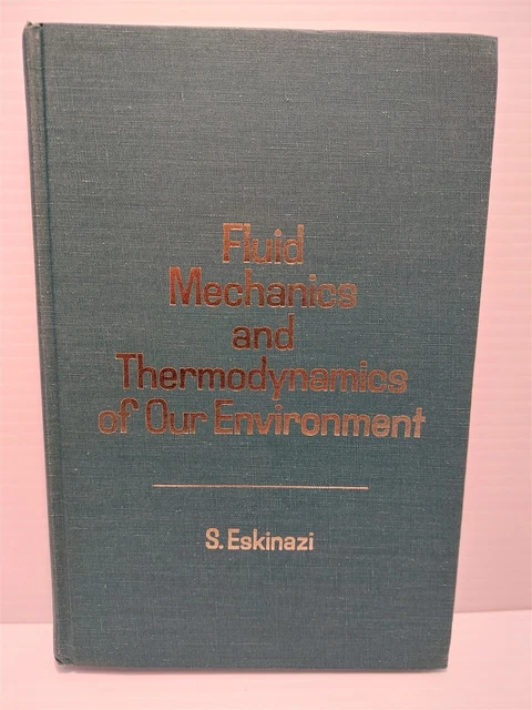 FLUID MECHANICS AND Thermodynamics of Our Environment - S. Eskinazi ...