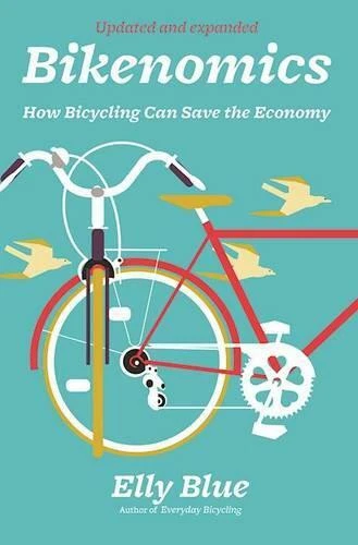 BIKENOMICS (2ND EDICIÓN): Cómo Ciclismo Lata Save The Economía (Bicycle ...