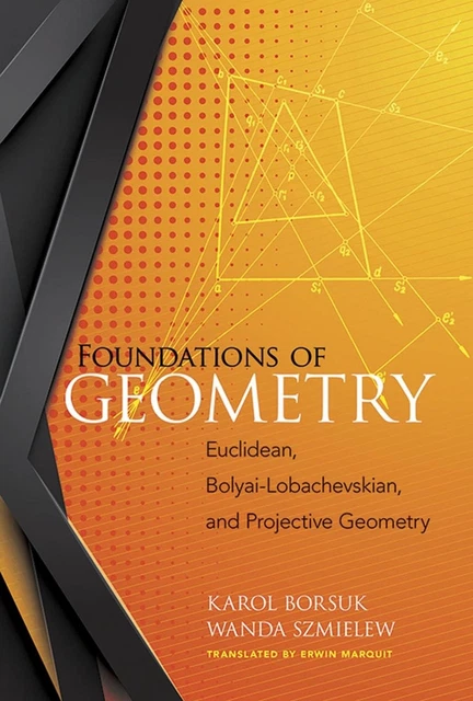 FOUNDATIONS OF GEOMETRY: Euclidean, Bolyai-Lobachevskian, and ...
