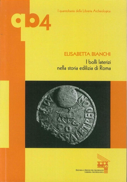 I BOLLI LATERIZI nella Storia Edilizia di Roma - [Edizioni Espera] EUR ...