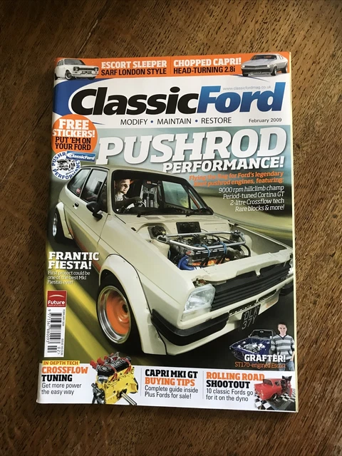 CLASSIC FORD MAGAZINE February 2009 Mk1 Capri, Mk1 Escort Sleeper ...
