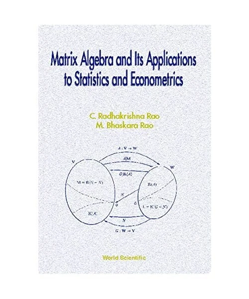 MATRIX ALGEBRA AND Its Applications to Statistics and Econometrics ...