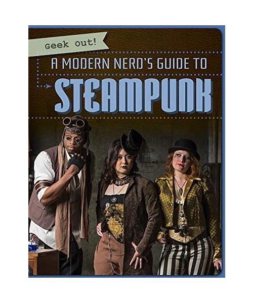 A MODERN NERD'S Guide to Steampunk, Nicole Horning EUR 31,36 - PicClick FR