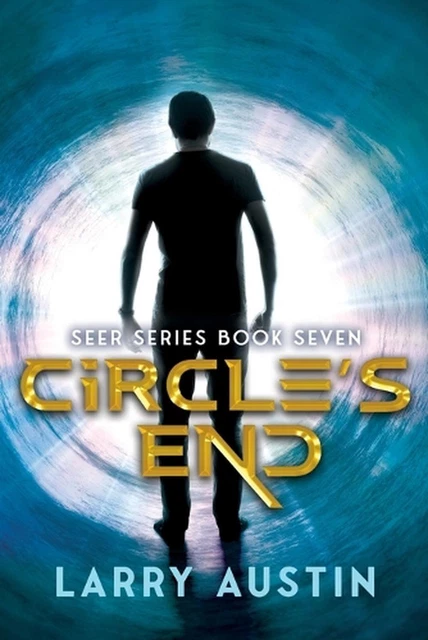 CIRCLE'S END: SEER Series Book Seven par Larry Austin livre de poche ...
