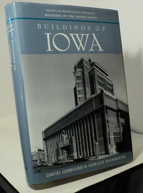 BUILDINGS OF IOWA by David Gebhard & Gerald Mansheim - 1993 - IA £15.73 ...