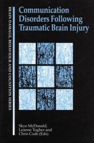 COMMUNICATION DISORDERS FOLLOWING Traumatic Brain Injury (Brain ...