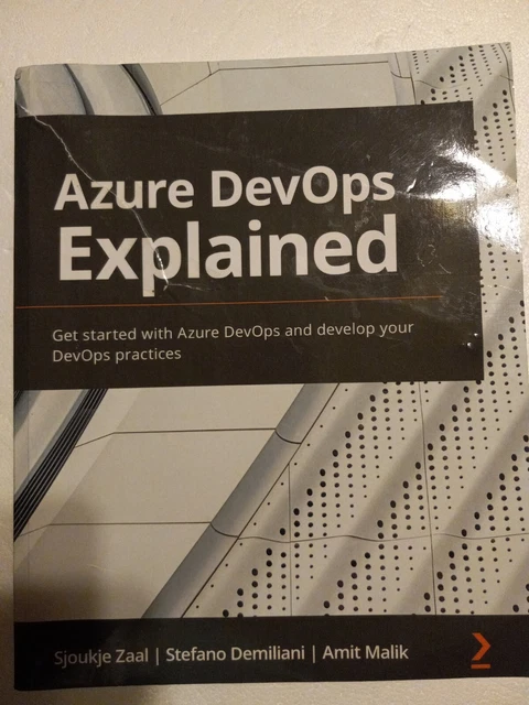 AZURE DEVOPS EXPLAINED: Get Started With Azure Devops And Develop Your ...