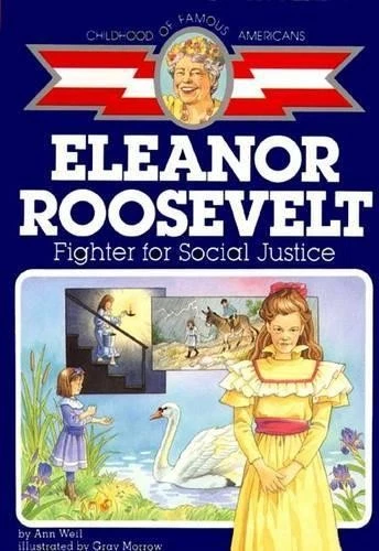 ANN WEIL ELEANOR Roosevelt (Poche) Childhood of famous Americans series ...