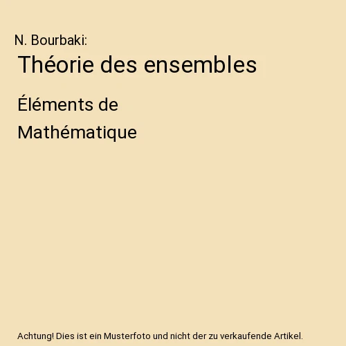 THÉORIE DES ENSEMBLES: Éléments de Mathématique, N. Bourbaki EUR 25,20 ...