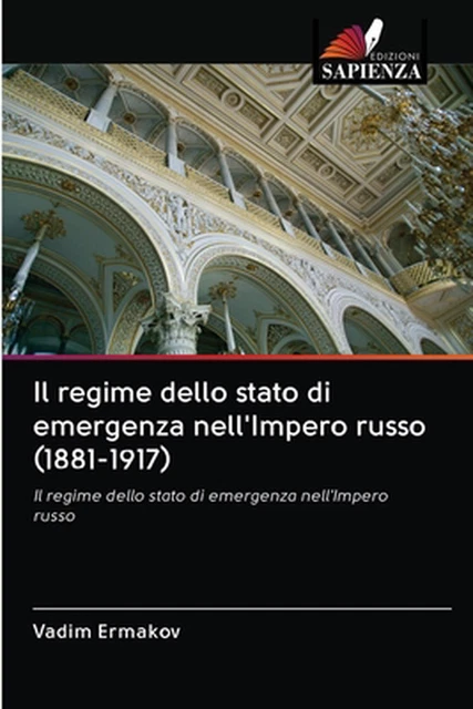 IL REGIME DELLO stato di emergenza nell'Impero russo (1881-1917) by Vadim Ermako EUR 108,37 ...