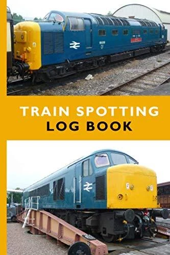 TRAIN SPOTTING LOG Book Train Spotter's Notebook with Class 55 Deltic ...