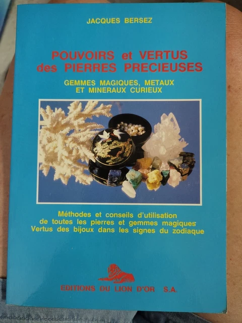 POUVOIRS ET VERTUS Des Pierres Précieuses Jacques Bersez Le Lion D'or ...