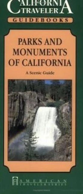 PARKS & MONUMENTS of California: A Scenic Guide by Eleanor H. Ayer ...