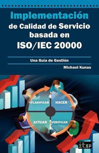 IMPLEMENTACIN DE CALIDAD de Servicio basado en ISO/IEC 20000 - Gua de Gestin: Un $59.07 ...