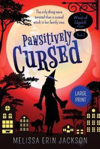 PAWSITIVELY CURSED (WITCH of Edgehill Mystery A) by Melissa Erin ...