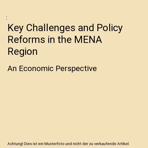 KEY CHALLENGES AND Policy Reforms in the MENA Region: An Economic ...