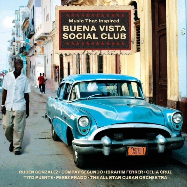 BUENA VISTA SOCIAL Clu Music That Inspired Buena Vista Social Club ...