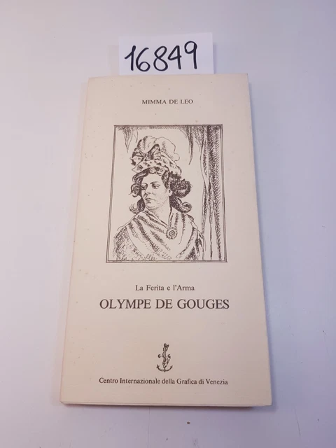 OLYMPE DE GOUGES LA CAUSA DELLE DONNE E LA RIVOLUZIONE IN FRANCIA ...