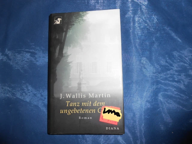 J. WALLIS MARTIN - Tanz mit dem ungebetenen Gast EUR 2,45 - PicClick DE