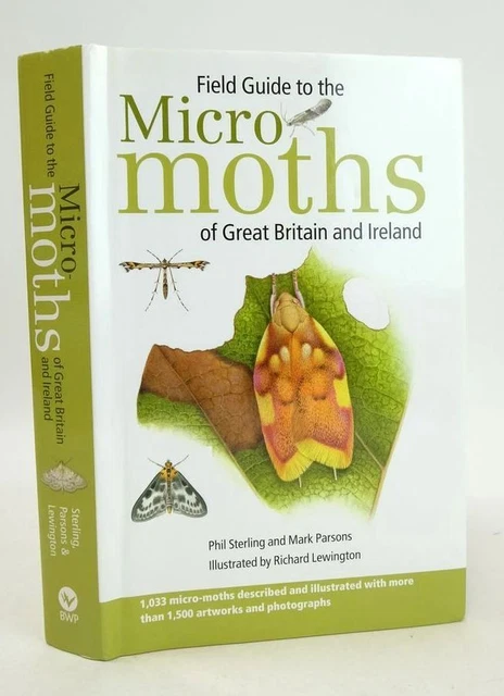 FIELD GUIDE TO THE MICRO MOTHS OF GREAT BRITAIN AND IRELAND - Sterling ...