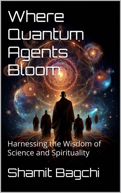 BAGCHI, SHAMIT WHERE Quantum Agents Bloom: Harnessing The Wisdom Of Sc Book NEUF EUR 9,25 ...