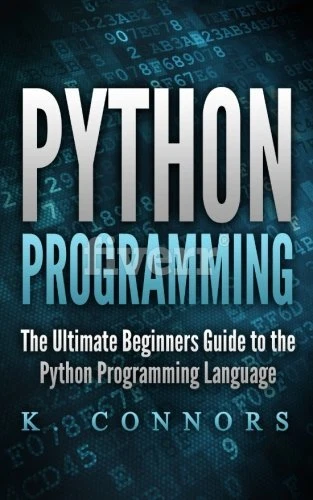 PYTHON PROGRAMMING The Ultimate Beginners Guide to the Python Pr $20.18 ...
