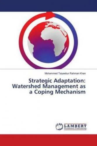 STRATEGIC ADAPTATION: WATERSHED Management as a Coping Mechanism 5497 ...