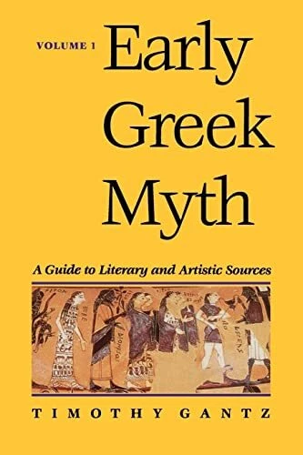 EARLY GREEK MYTH: A Guide to Literary and Artistic Sources: Volume 2 ...