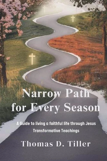 NARROW PATH FOR Every Season: A Guide to living a faithful life through ...