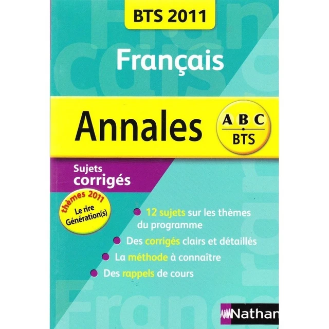 ANNALES BTS 2011 français / sujets et corrigés NATHAN neufs LE RIRE ...