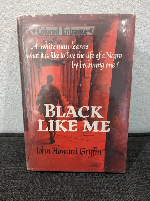 BLACK LIKE ME ~ FIRMATO da JOHN HOWARD GRIFFIN 8A Stampa 1960 EUR 168 ...