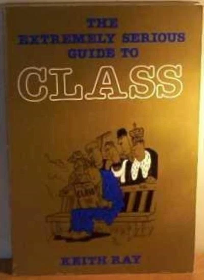 THE EXTREMELY SERIOUS Guide to Class-Keith Ray EUR 5,06 - PicClick FR