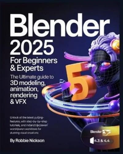 ROBBIE NICKSON BLENDER 2025 for Beginners & Experts (Taschenbuch) (US ...