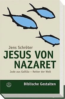 JESUS VON NAZARET: Jude aus Galiläa Retter der Welt (Bibli... | Livre ...