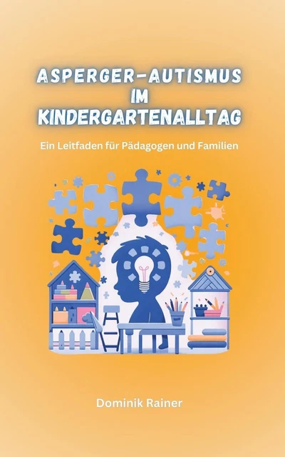 DOMINIK RAINER | Asperger-Autismus im Kindergartenalltag | Taschenbuch ...