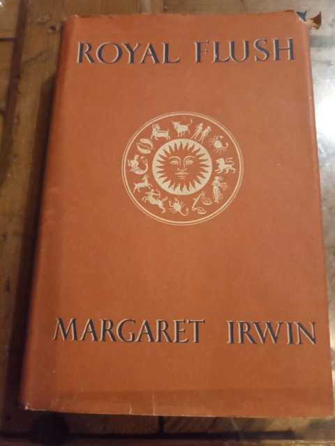 ROYAL FLUSH: THE Story of Minette by Margaret Irwin, 1948 Vintage ...